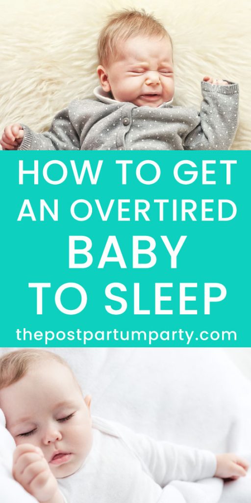 8 Ways to Help Your Overtired Baby Sleep - The Postpartum Party